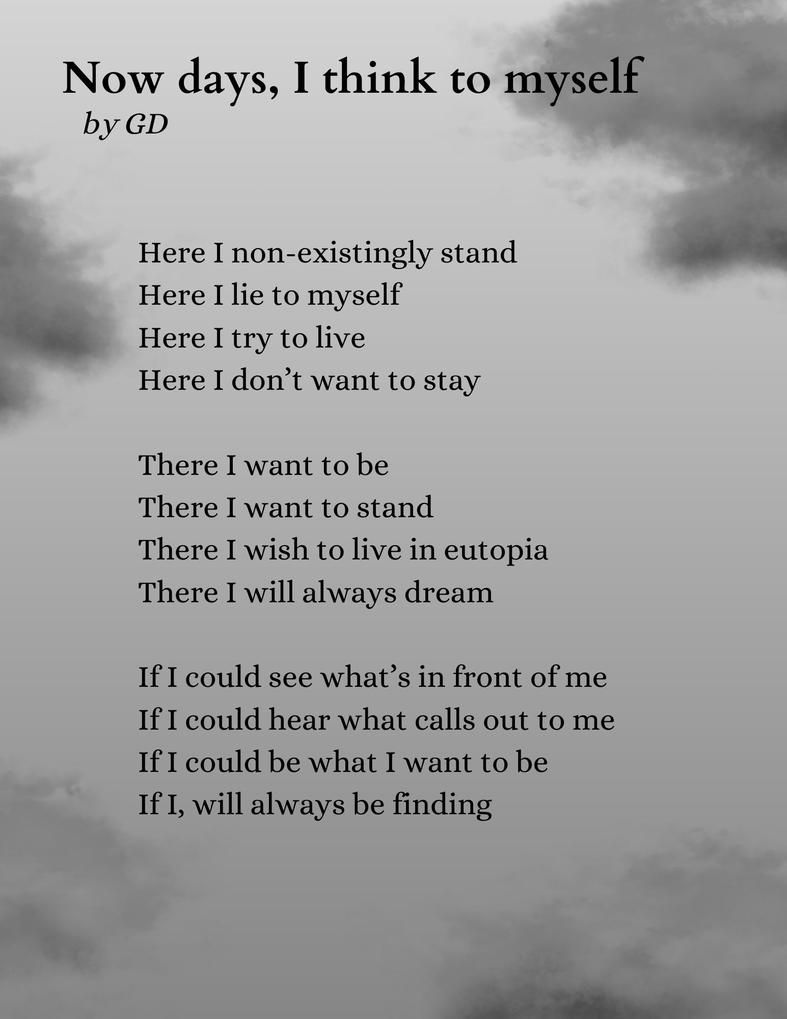“Now days, I think to myself”, a poem by GD – The Talon